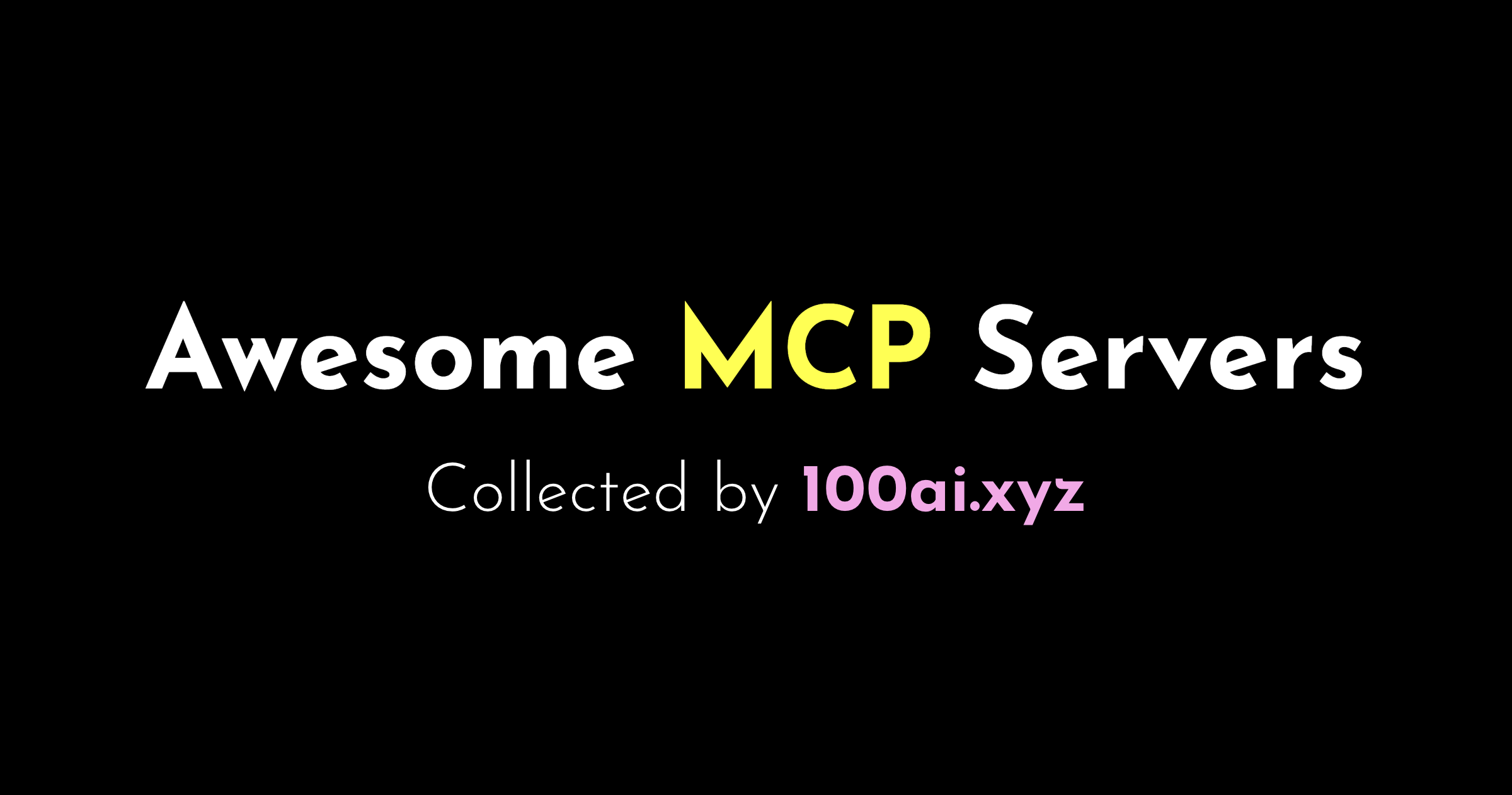 Model Context Protocol (MCP) Servers - 100.AI | 100% AI Excellence, Curated